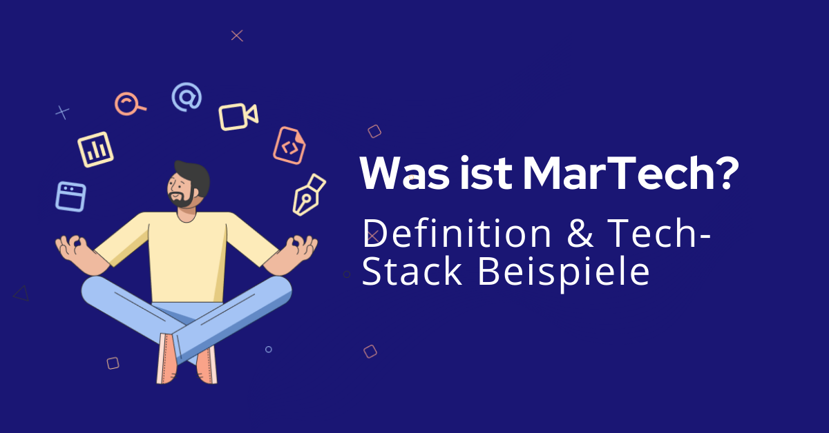 Der MarTech Guide 2023 - Definition & Tech-Stack Beispiele Der MarTech Guide 2023 - Definition & Tech-Stack Beispiele